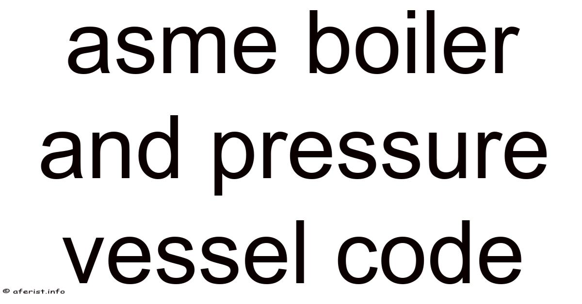 Asme Boiler And Pressure Vessel Code