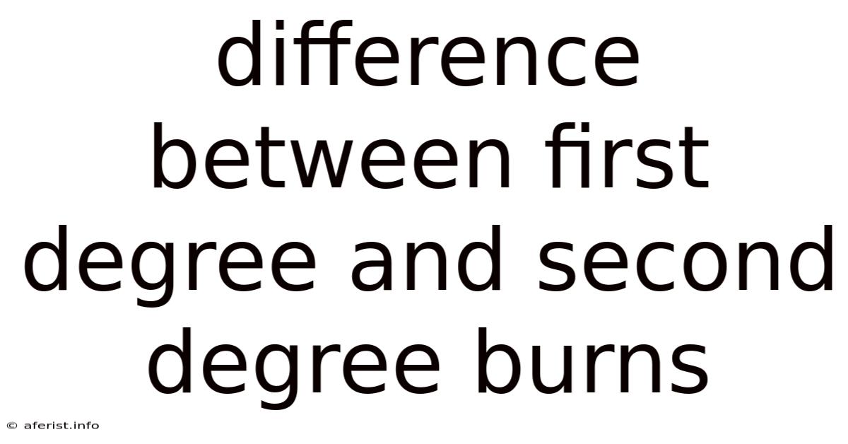 Difference Between First Degree And Second Degree Burns