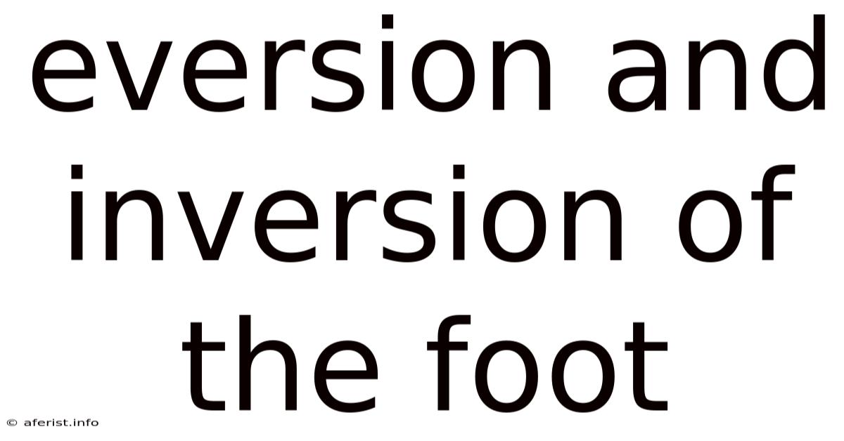 Eversion And Inversion Of The Foot