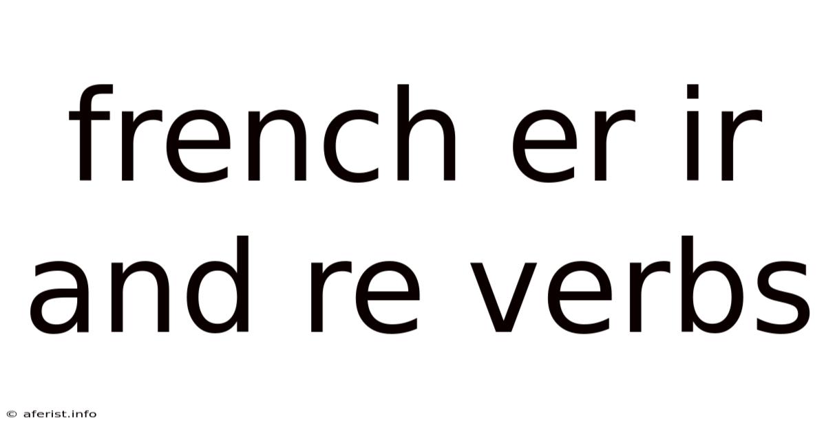 French Er Ir And Re Verbs