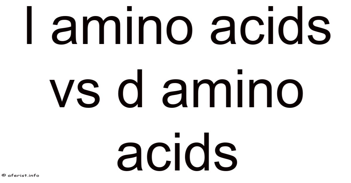 L Amino Acids Vs D Amino Acids
