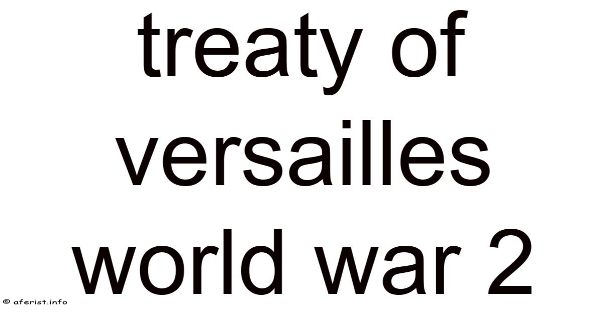 Treaty Of Versailles World War 2